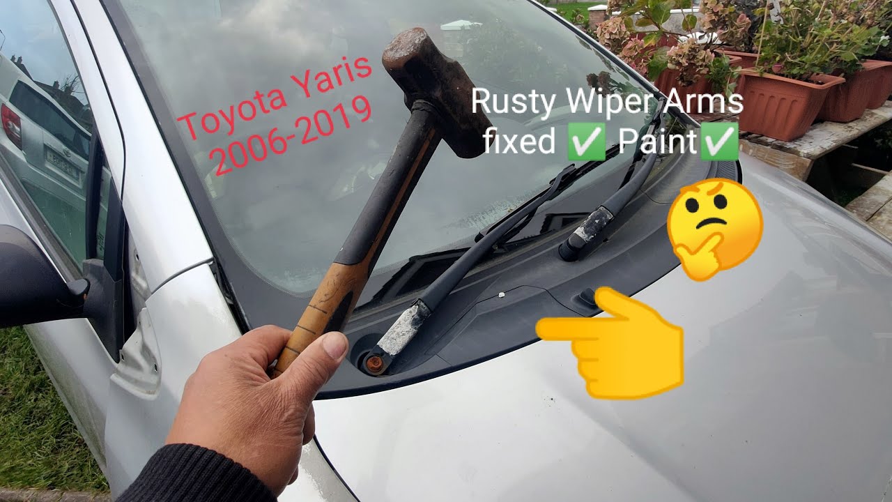Toyota Yaris 2006-2019 rusty wipers fixed | How to take out front ...