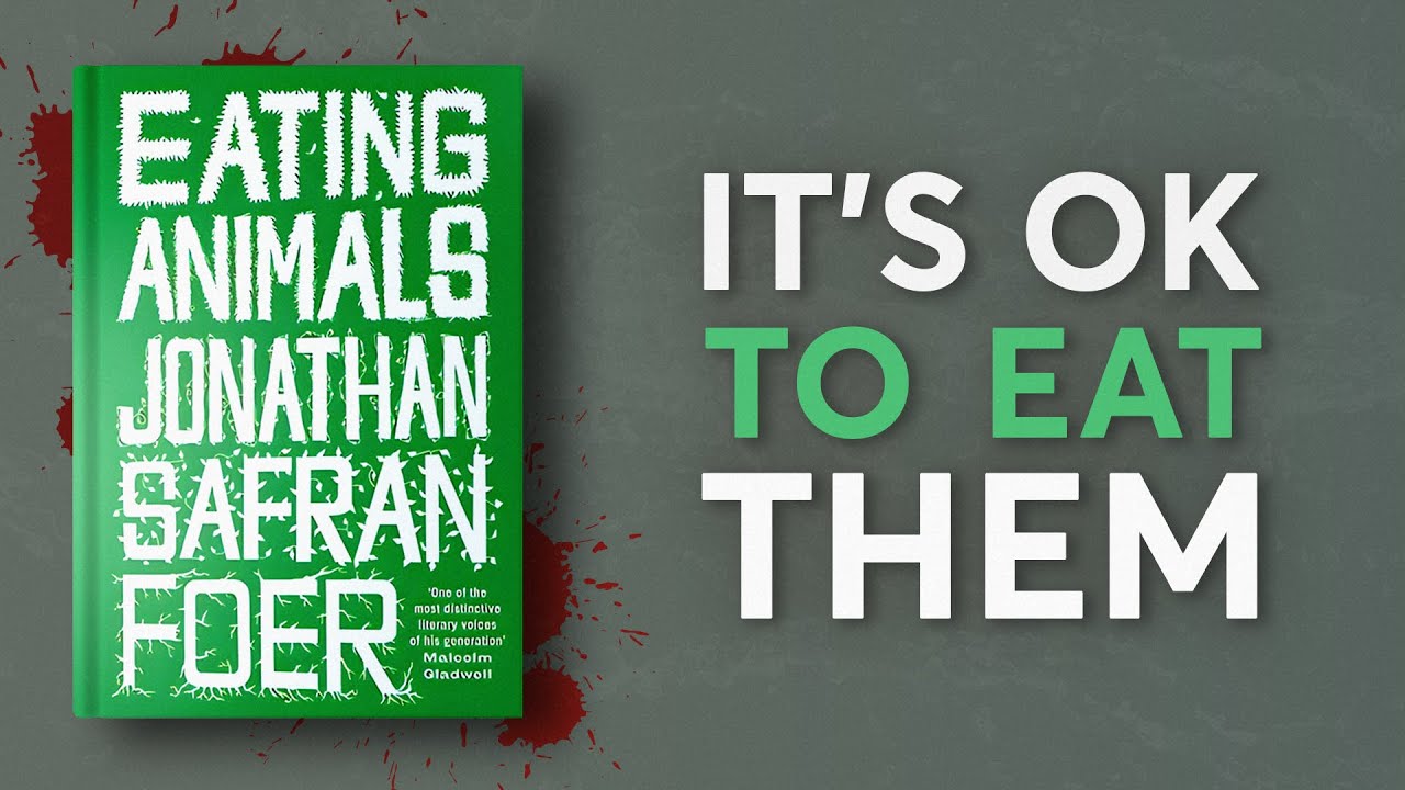 EATING ANIMALS by Jonathan Safran Foer | Summarized Audiobook - YouTube