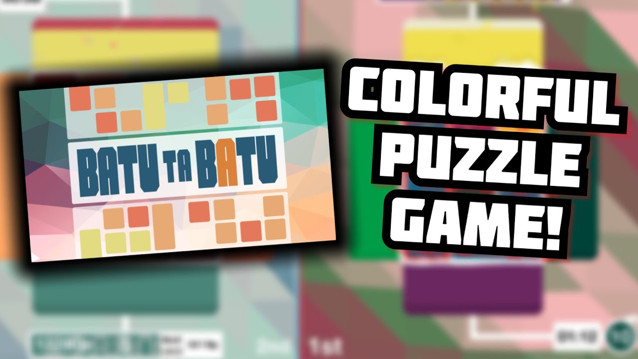 Batu Ta Batu - Colorful Puzzle Game! | 8-Bit Eric - YouTube