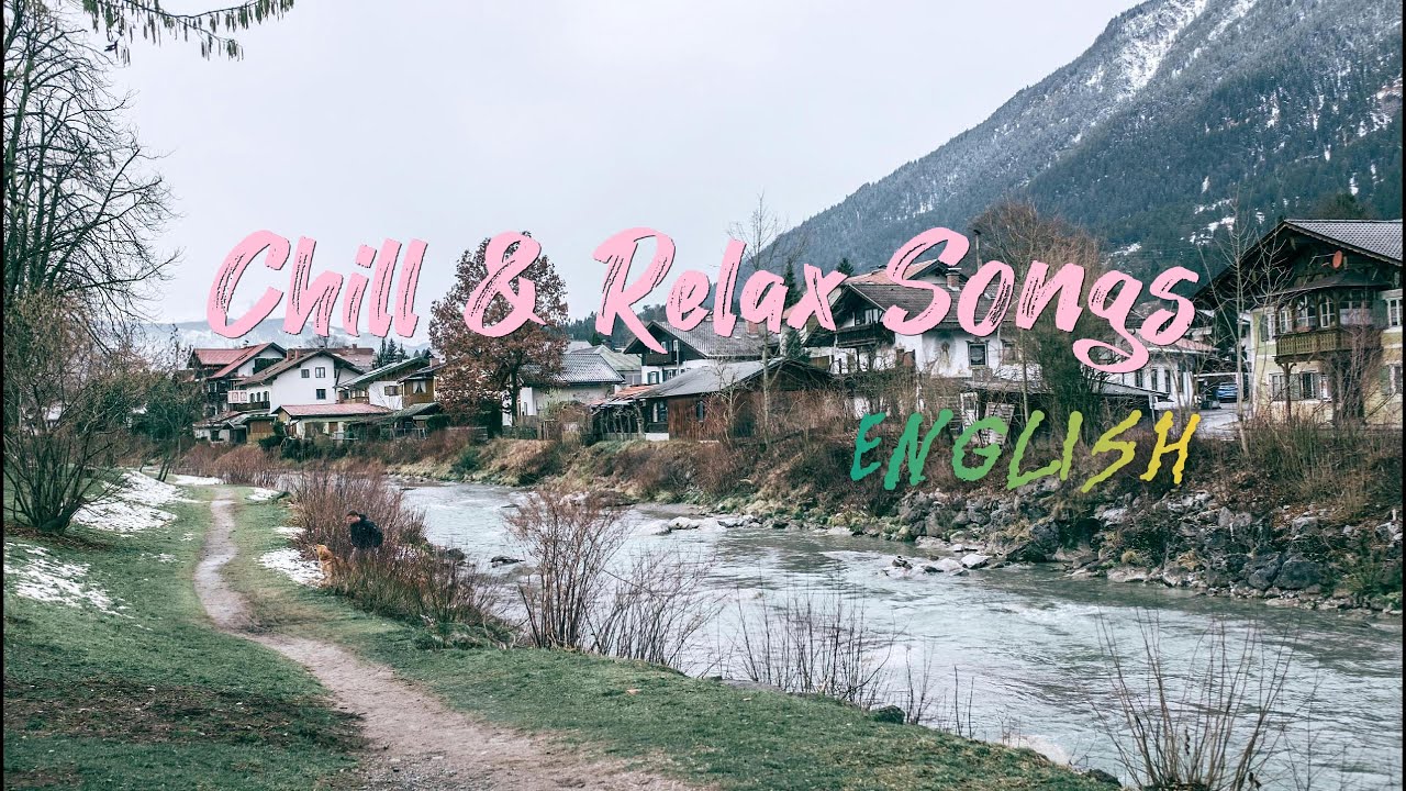 Chill & Relax Songs [English V6] รวมเพลงชิล ฟังสบาย - YouTube