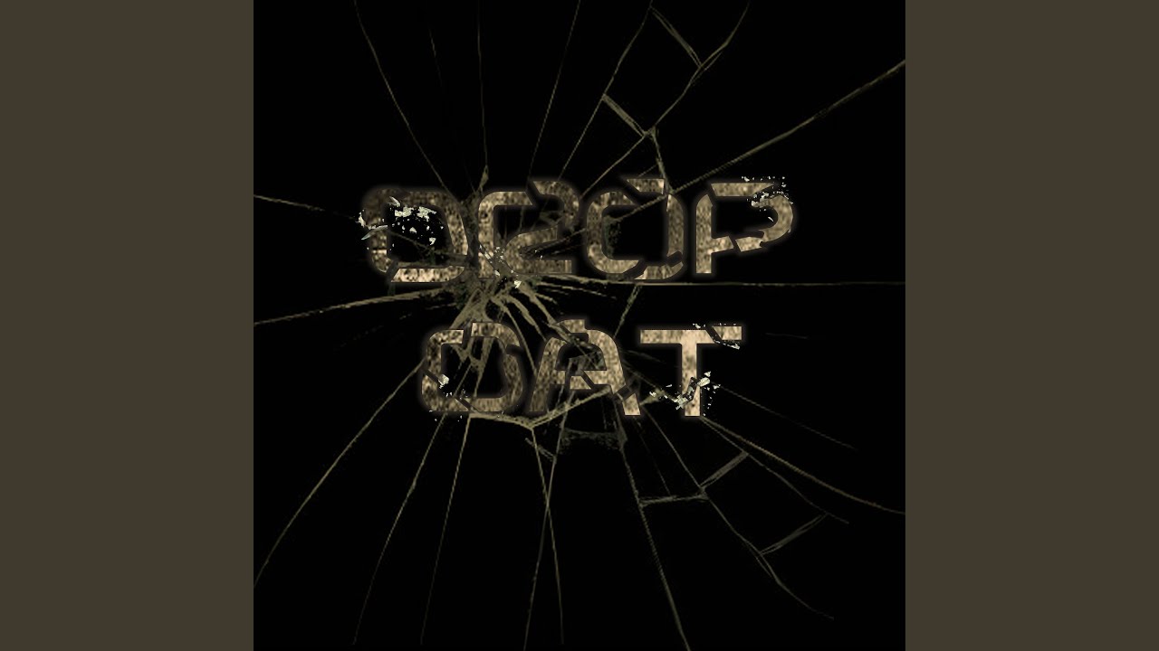 Drop Dat - YouTube