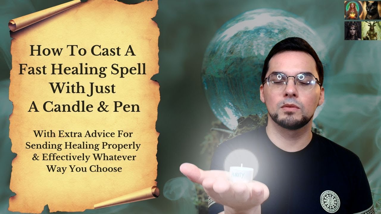 How To Cast A Fast Healing Spell With Just A Candle & A Pen & How To ...