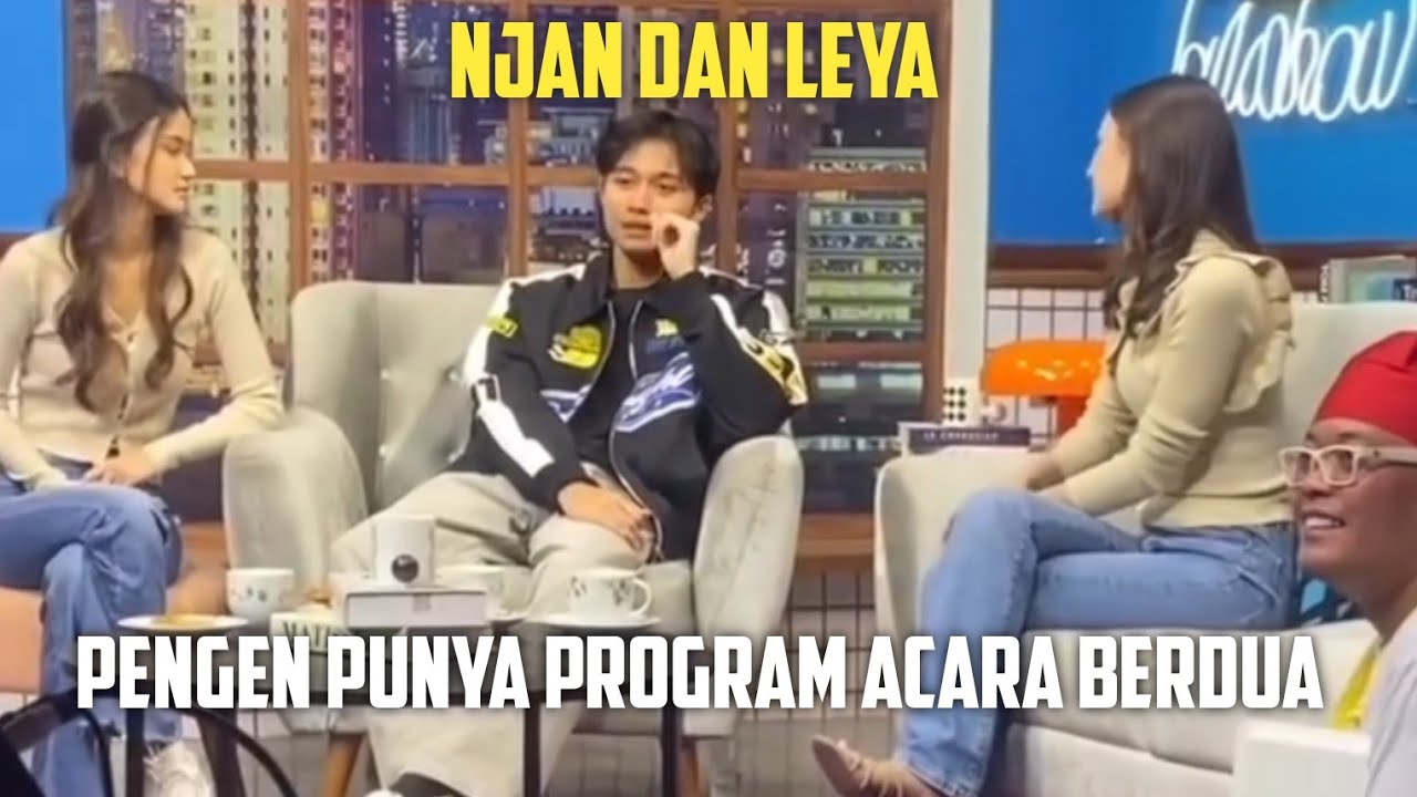 NJAN DAN LEYA, PENGEN PUNYA PROGRAM ACARA BERDUA - YouTube