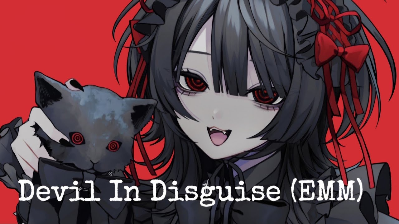[Nightcore] - Devil In Disguise (EMM) - YouTube