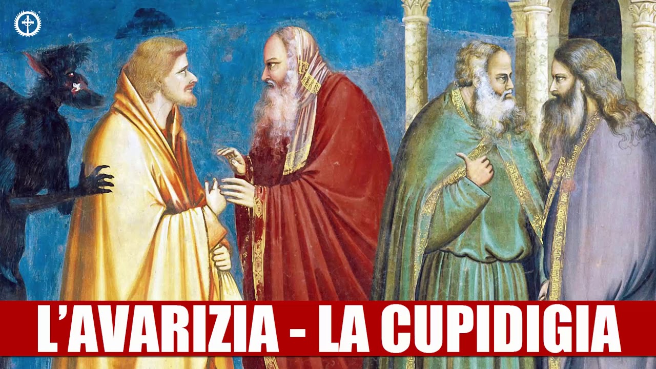 Avarizia, Cupidigia, Spilorceria, Giuda Iscariota - YouTube