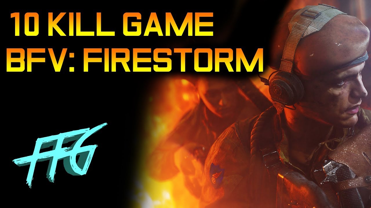 10 KILL game in BFV Firestorm - BFV Firestorm Gameplay - YouTube