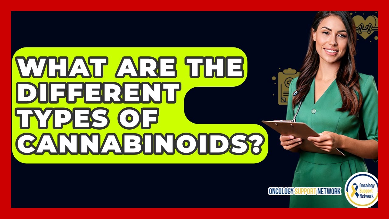 What Are The Different Types Of Cannabinoids? - Oncology Support ...
