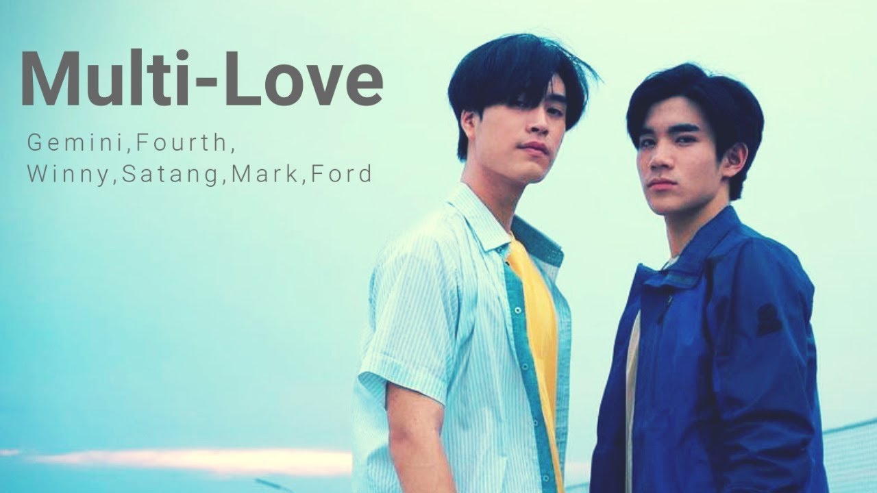 【ひらがな】Multi-Love Ost.Our Skyy / Gemini,Fourth,Winny,Satang,Mark,Ford - YouTube