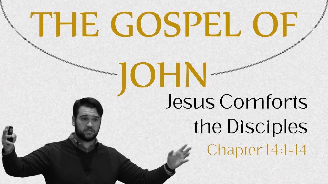 Jesus Comforts the Disciples (John 14:1-14) | Aaron Boone - YouTube