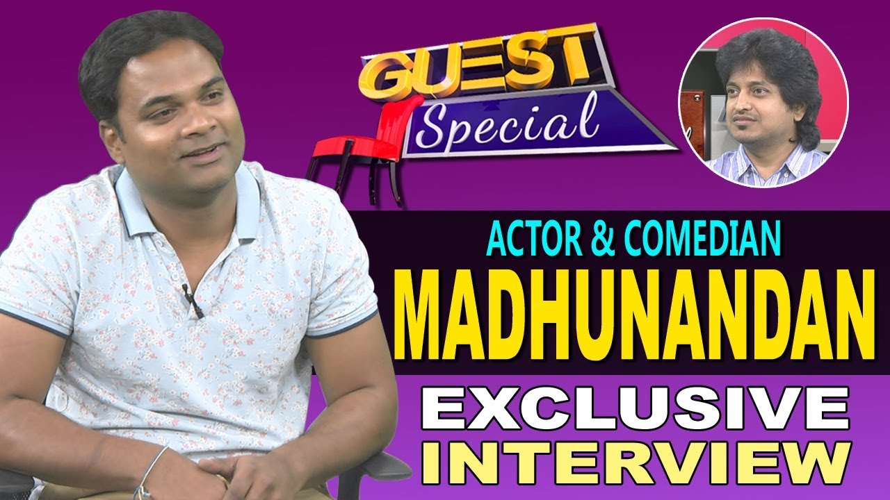Actor & Comedian Madhunandan Exclusive Interview || Guest Special ...