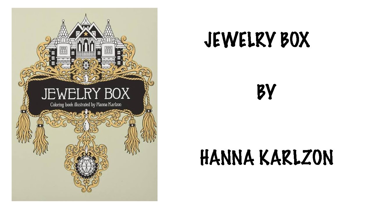 JEWELRY BOX COLORING BOOK ILLUSTRATED BY HANNA KARLZON - YouTube