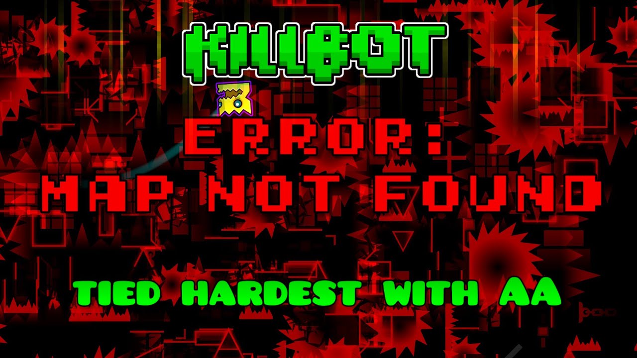 KILLBOT 100% (ONE UFO DEATH, TIED HARDEST WITH ARTIFICIAL ASCENT) | Geometry Dash - YouTube