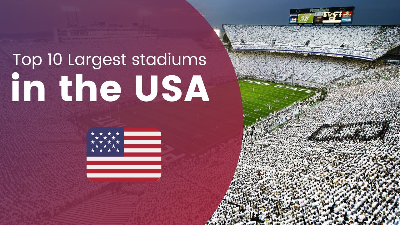 Top 10 Biggest Stadiums in the USA - YouTube