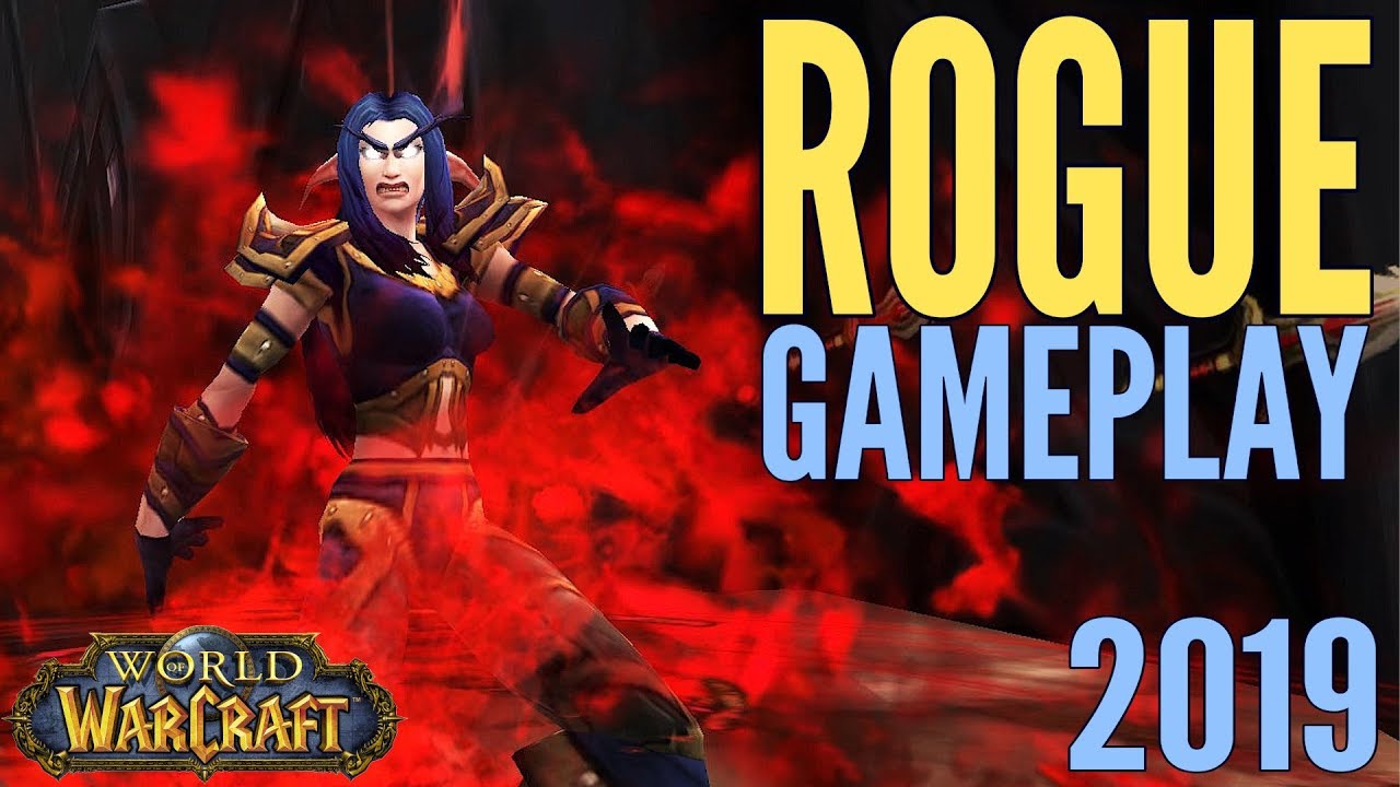 WoW: Rogue Gameplay 2019 - Battle for Azeroth & All Specs - YouTube