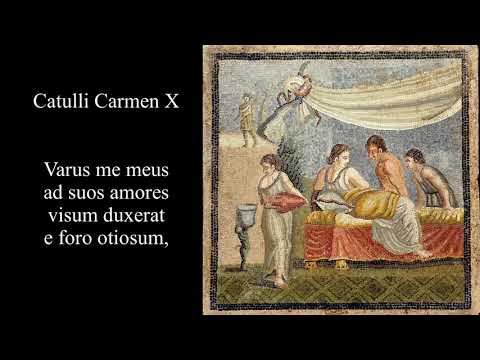 Catullus 10 in Latin & English: Varus me meus ad suos amores - YouTube