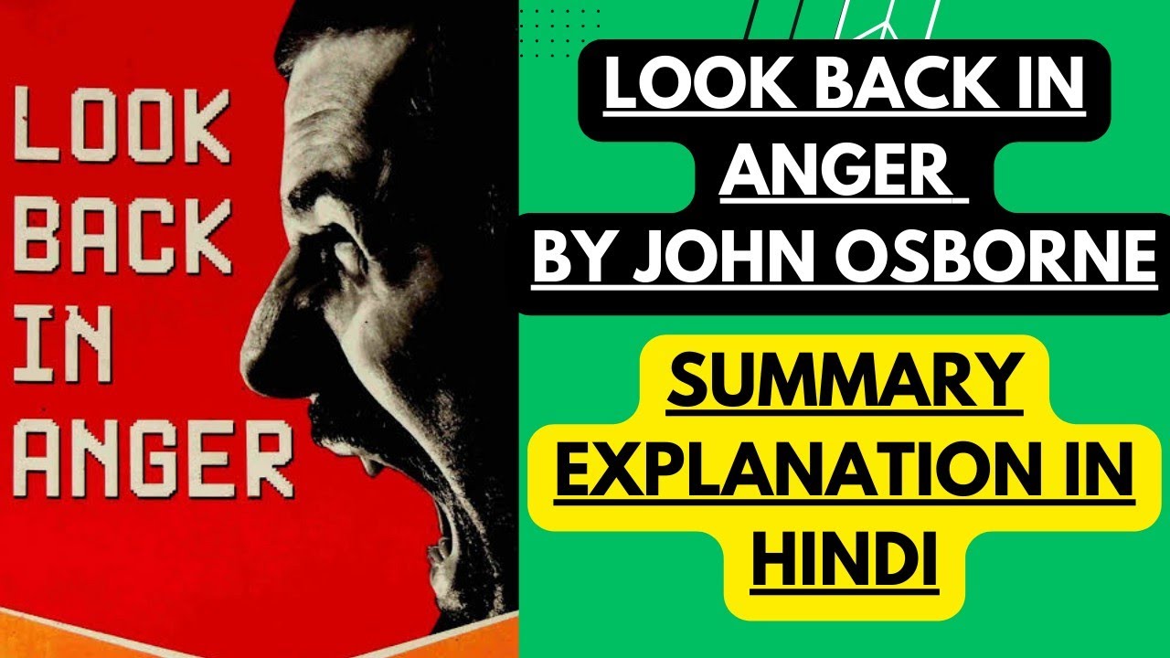 Look back in anger by John Osborne | summary explanation in Hindi - YouTube