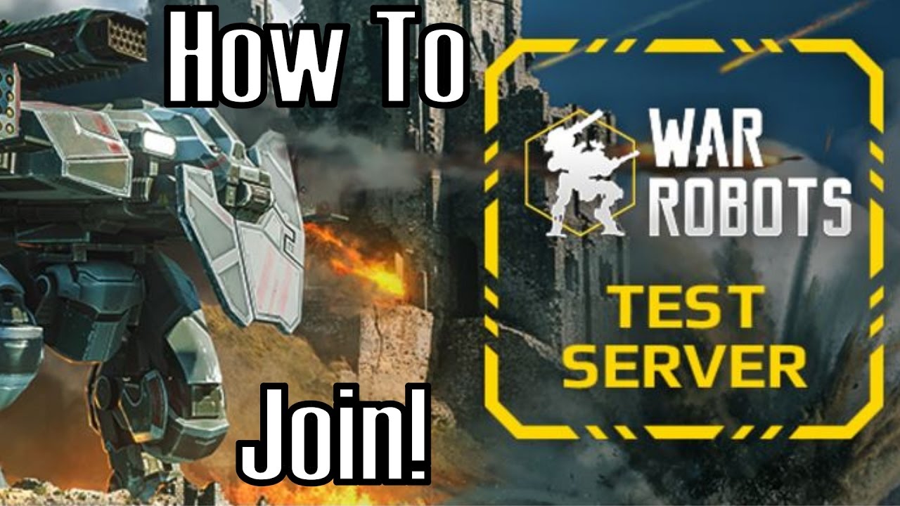The Step-by-Step Process of Joining the War Robots Test Server | War ...