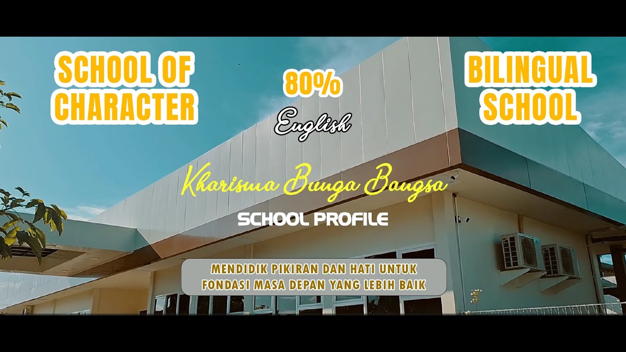 SCHOOL PROFILE OF KHARISMA BUNGA BANGSA ELEMENTARY SCHOOL - SCHOOL OF ...