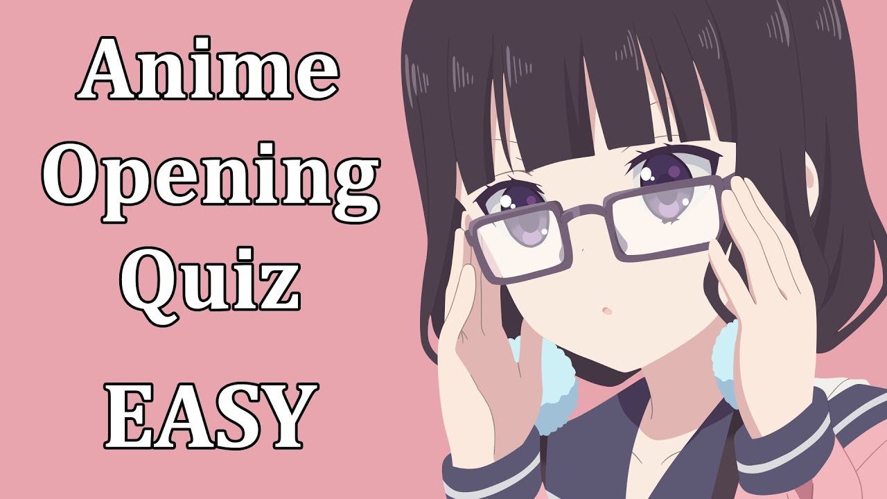 Anime Opening Quiz - 40 Openings [EASY] - YouTube