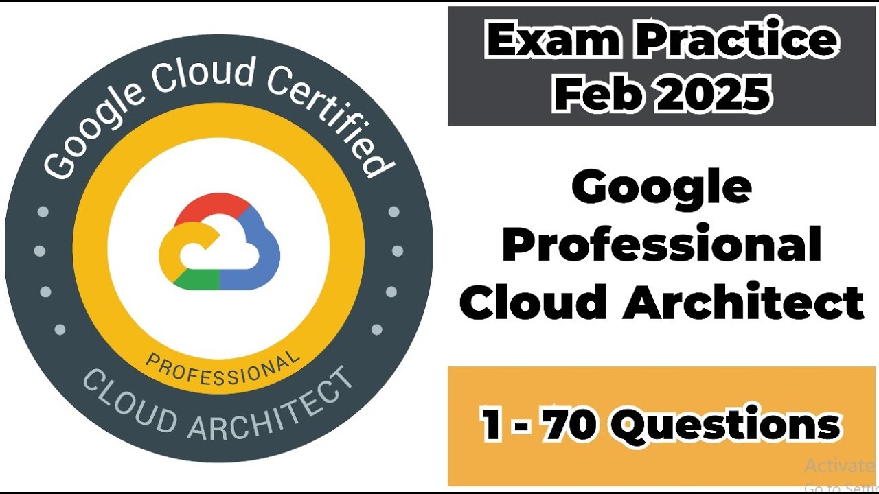 Practice Exam Feb 2025 | 1-70 Questions | Google Cloud Professional ...