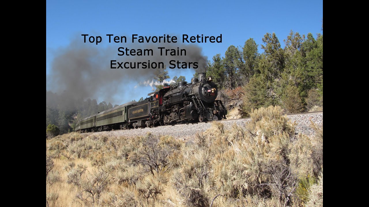 Top Ten Favorite Retired Steam Train Excursion Stars - YouTube