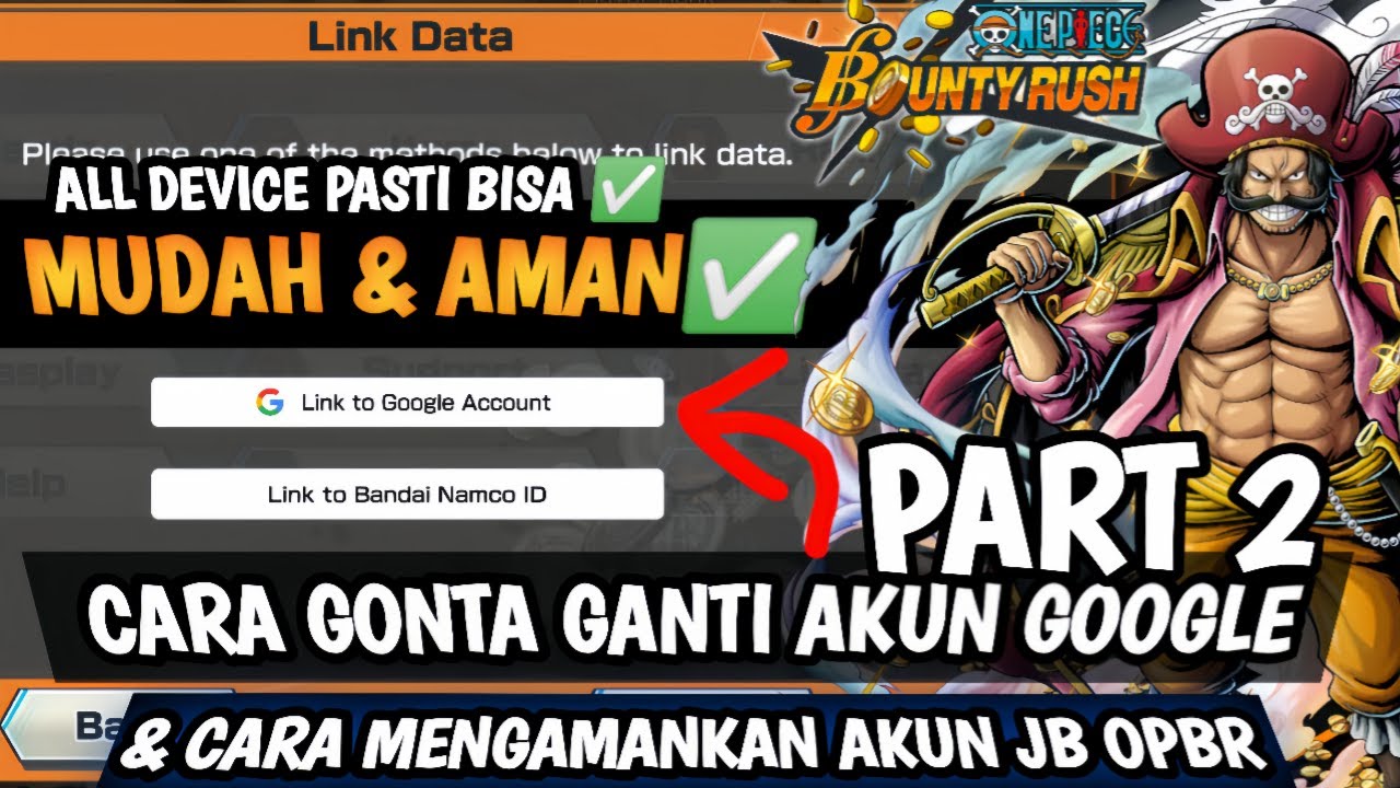 Cara Mengganti Akun Google Didalam Game OPBR Mudah & Simpel Part 2 | One Piece Bounty Rush - YouTube
