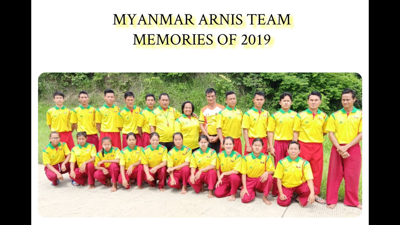 MYANMAR ARNIS TEAM MEMORIES of 2019 | Coach Ruth L - YouTube