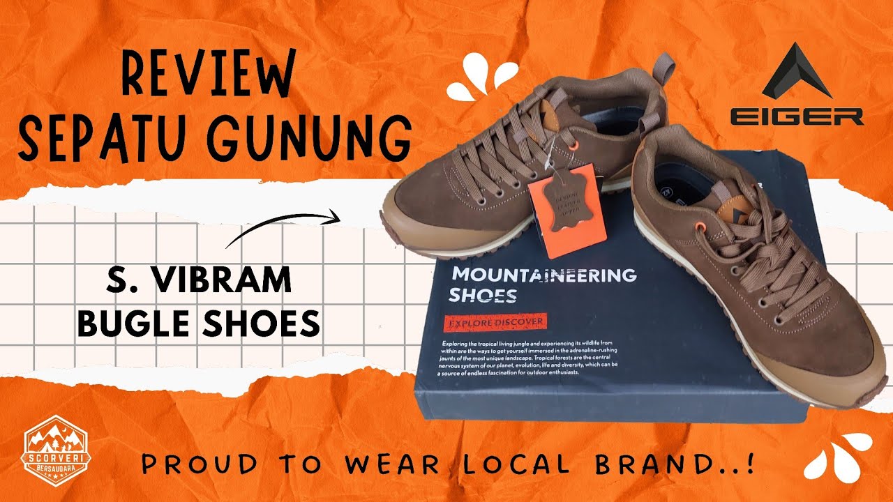 REVIEW S.VIBRAM BUGLE SHOES - SEPATU GUNUNG/HIKING EIGER - YouTube