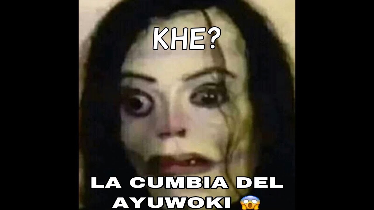 LA CUMBIA DEL AYUWOKI - YouTube