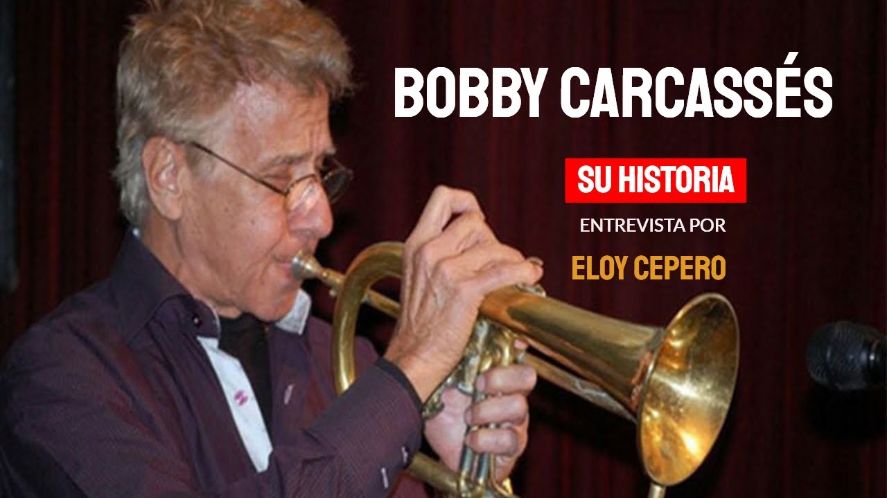 Entrevista a Bobby Carcassés - YouTube