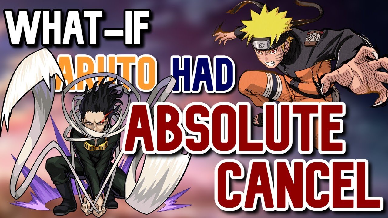 What if Naruto had Absolute Cancel (Part 2) - YouTube