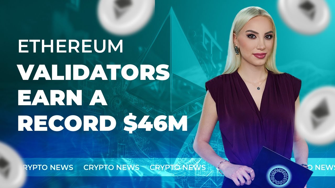 Ethereum Validators Earn a Record $46M | CoinO News - YouTube