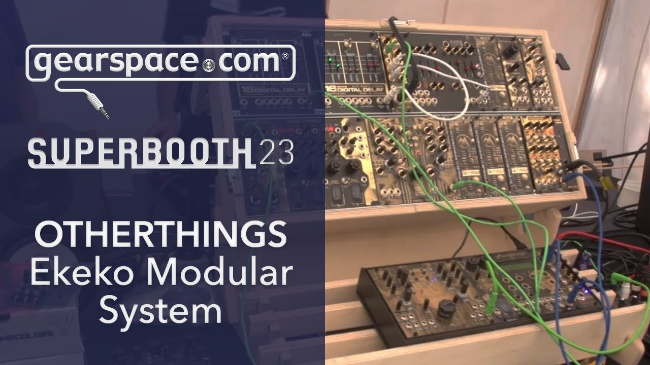 Otherthings Ekeko Modular System - Gearspace @ Superbooth 2023 - YouTube