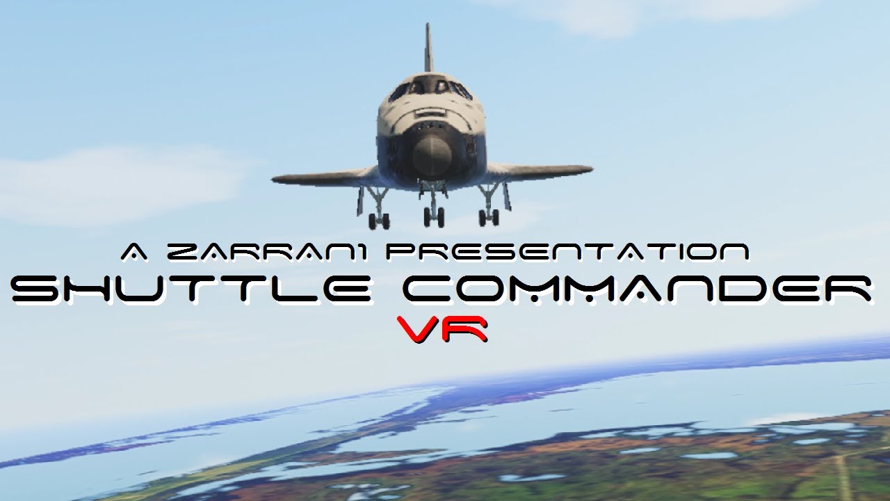 SHUTTLE COMMANDER VR | Landing the Space bird! | Oculus Simulation ...