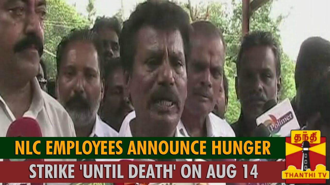 NLC Employees Announce Hunger Strike "Until Death" on August 14 ...