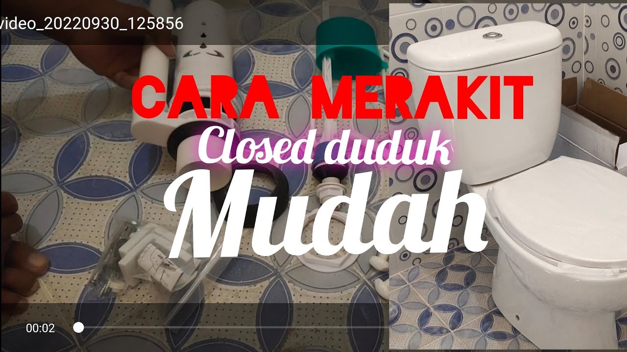 begini caranya merakit closed duduk #cara mudah pasang closed duduk # ...