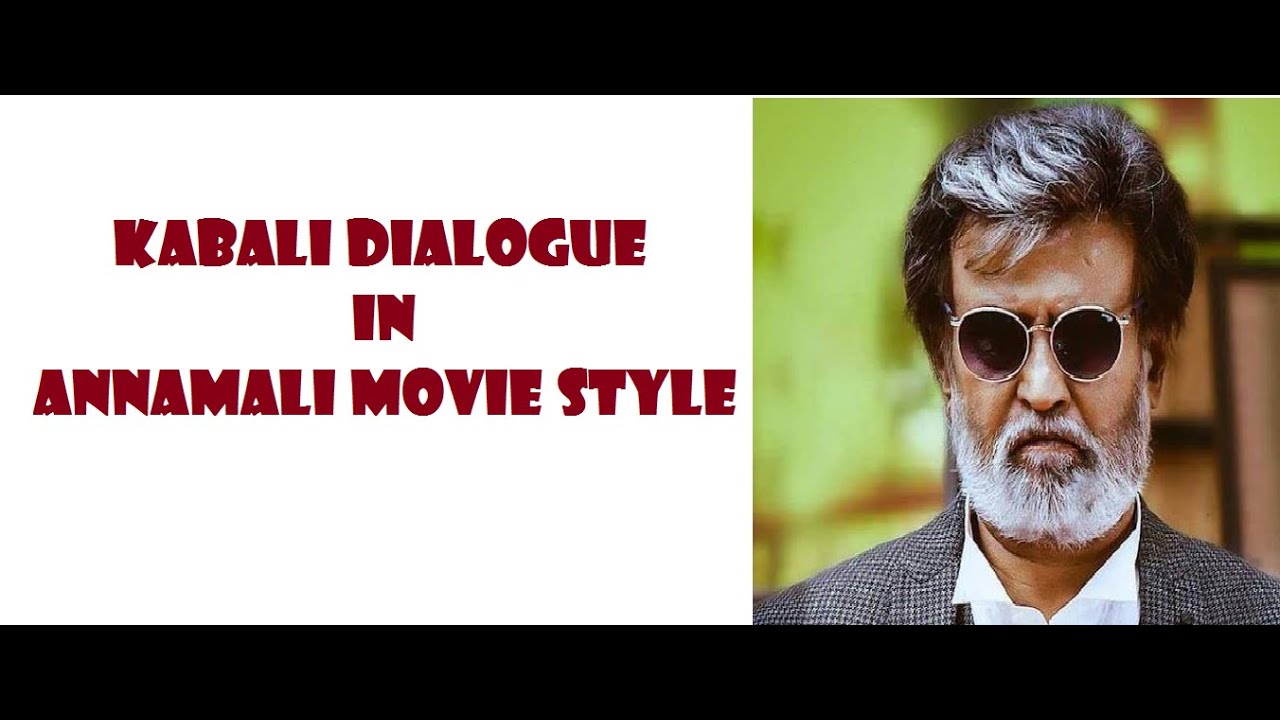 Kabali movie mass dialogue delivery by Super Star - Annamalai movie ...