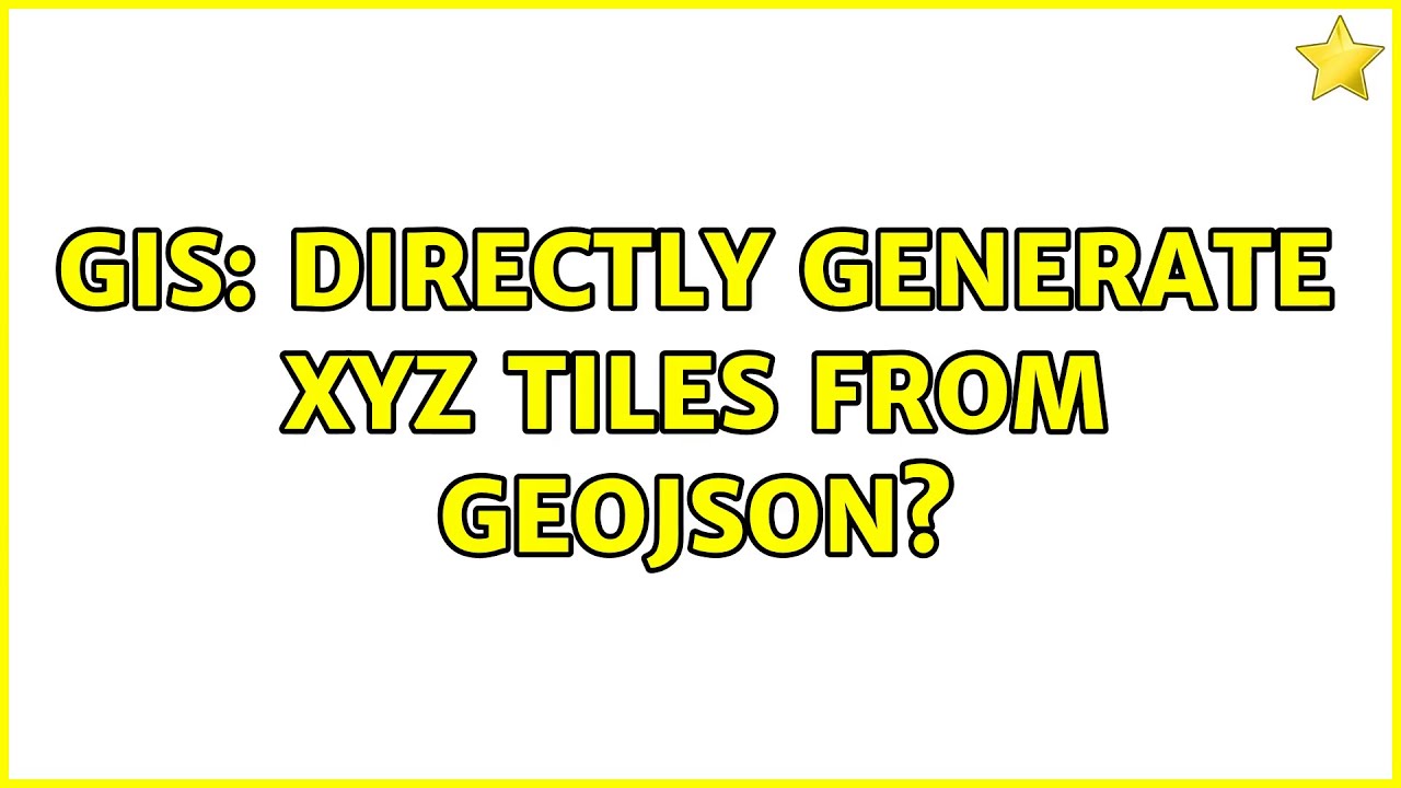 GIS: Directly generate XYZ tiles from GeoJSON? (3 Solutions!!) - YouTube