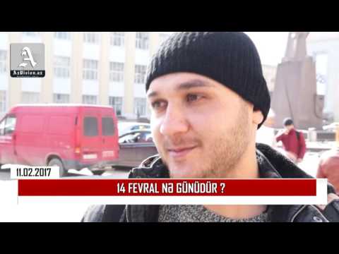 14 FEVRAL NƏ GÜNÜDÜR ? (SORĞU)
