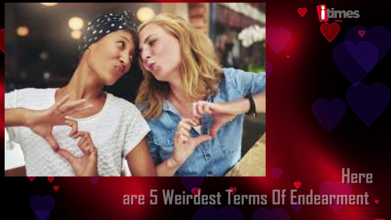 Weird Terms Of Endearment Around The World Youtube