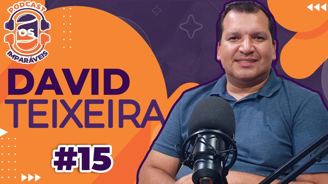 David Teixeira | Os Imparáveis #15 - YouTube