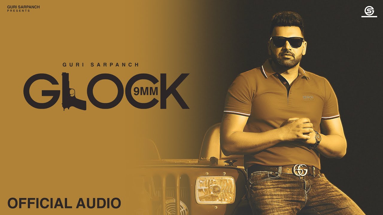 Glock 9MM | Full Song | Guri Sarpanch | gill saab music | New Punjabi ...