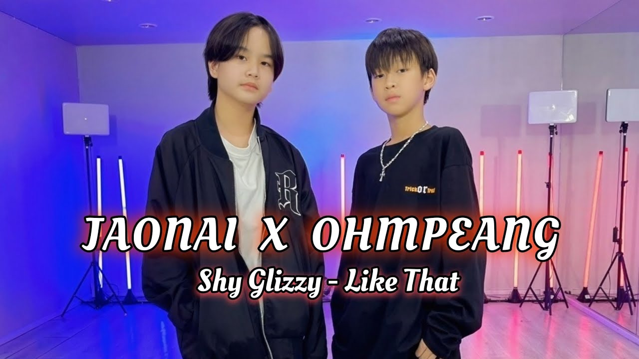 JAONAI X OHMPEANG | Shy Glizzy - Like That | @JFA DANCE STUDIO - YouTube