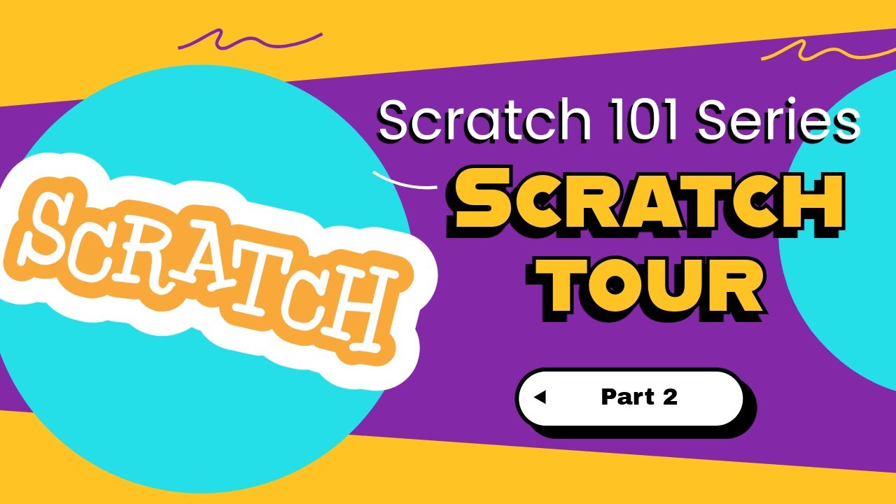 Scratch 101 Series - Scratch Tour - Part 2 - YouTube