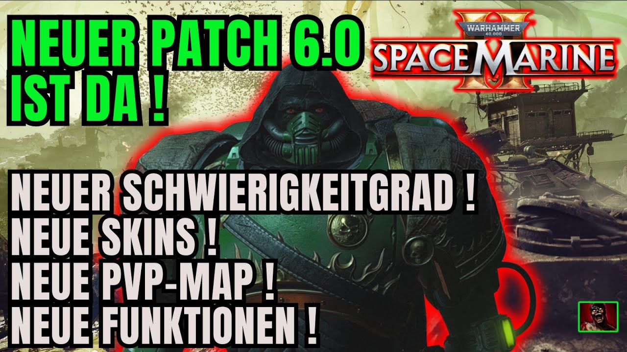 SPACE MARINE 2 | NEUER PATCH 6.0 IST DA ! NEUER INHALT ! NEUE SKINS ...