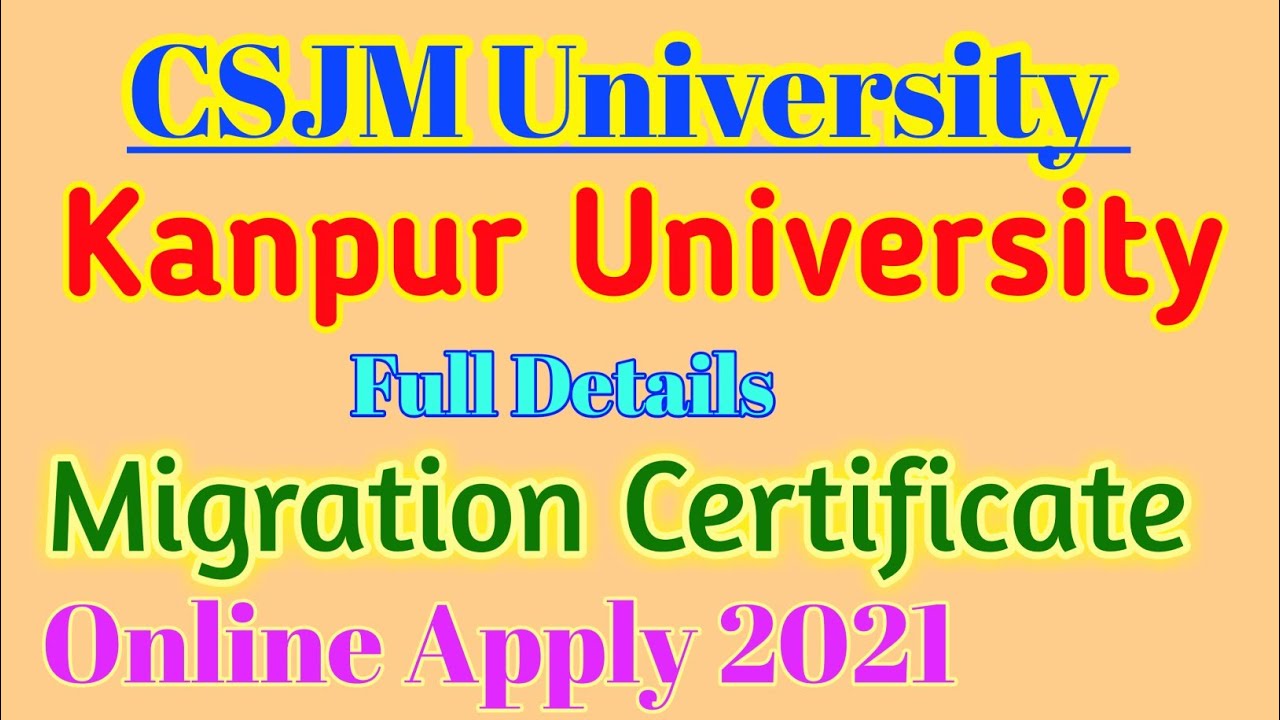 CSJMU Migration Certificate Online Apply 2021 Process, KanpurUniversity ...