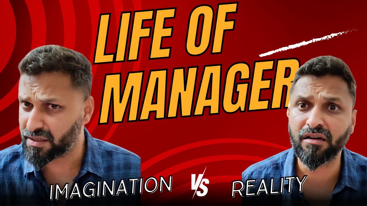 Life of a Manager | Imagination vs Reality | Minibyte | RascalsDOTcom ...