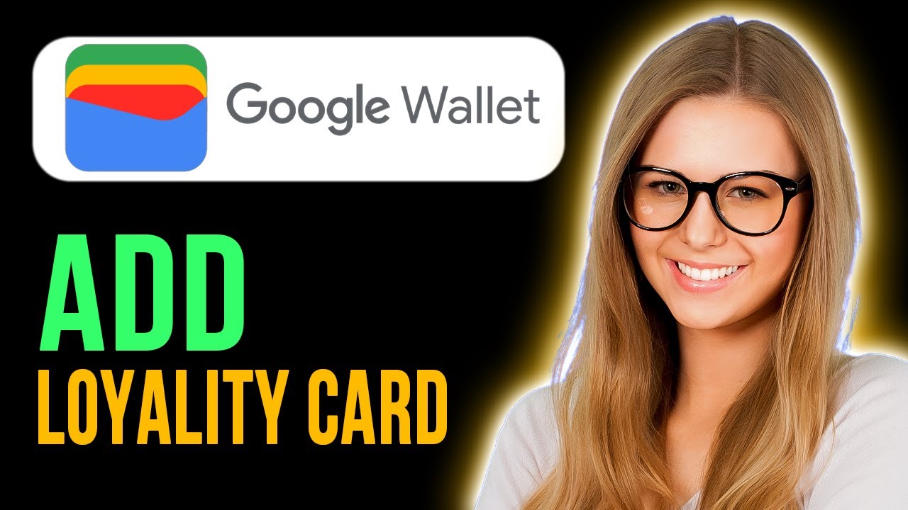 How To Add Loyalty Card In Google Wallet (Quick And Easy) - YouTube