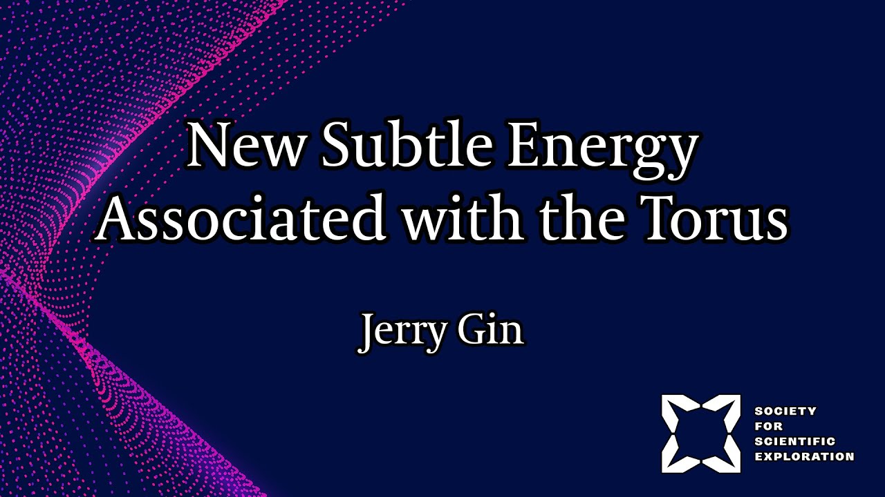 New Subtle Energy Associated with Creation, the Torus, and the Plasma ...