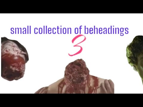 beheadings/Decapitated compilation part 3 Gore - YouTube